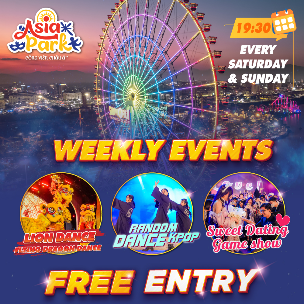 SUPER EXCTING WEEKEND EVENTS IN ASIA PARK – Asia Park – Công viên Châu Á
